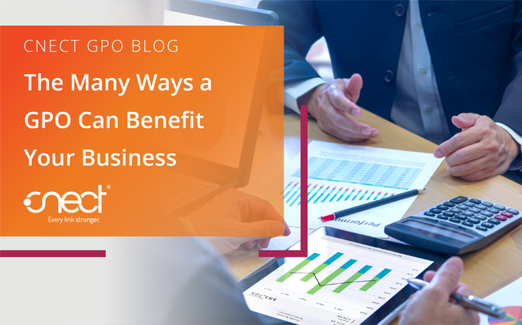 The Many Ways a GPO Can Benefit Your Business | CNECT
