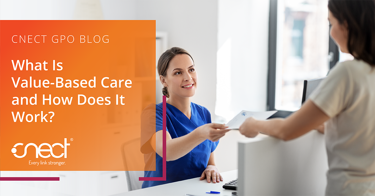 What Is Value-Based Care and How Does It Work? | CNECT GPO
