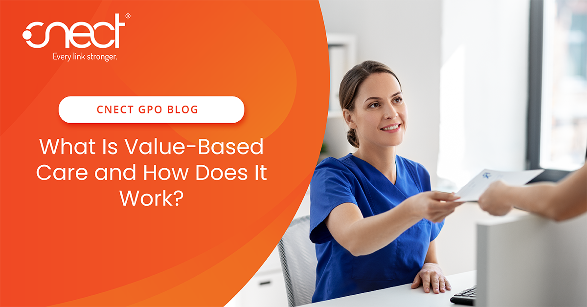 What Is Value-Based Care and How Does It Work? | CNECT GPO